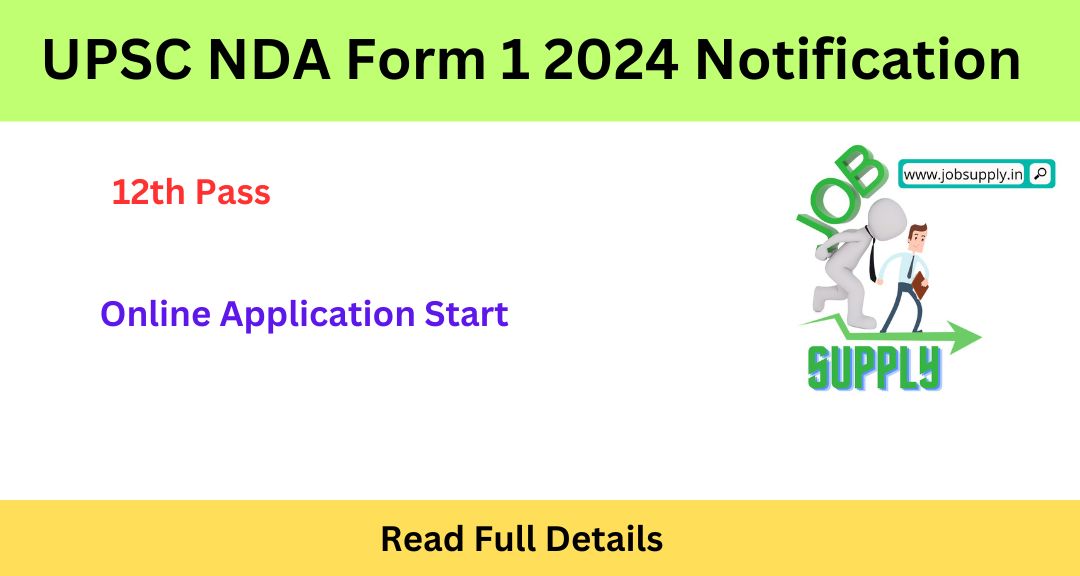 UPSC NDA Form 1 2024 Notification - JOB SUPPLY